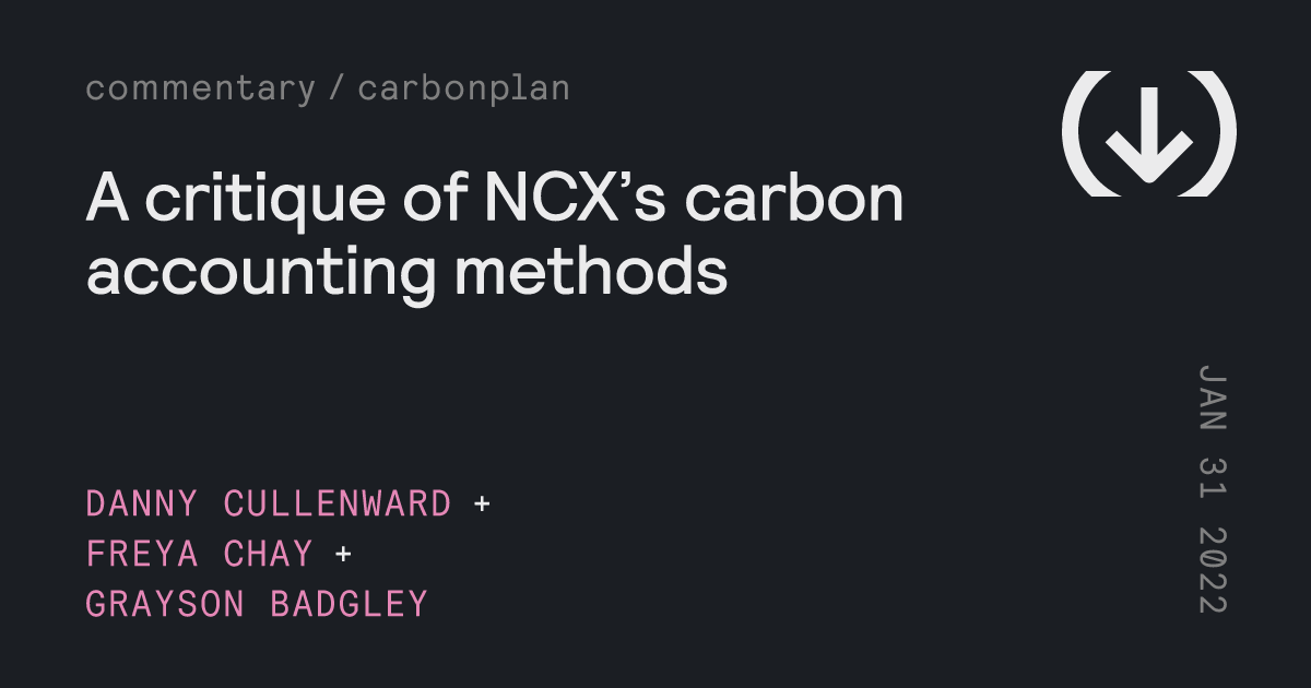 A critique of NCX’s carbon accounting methods – CarbonPlan